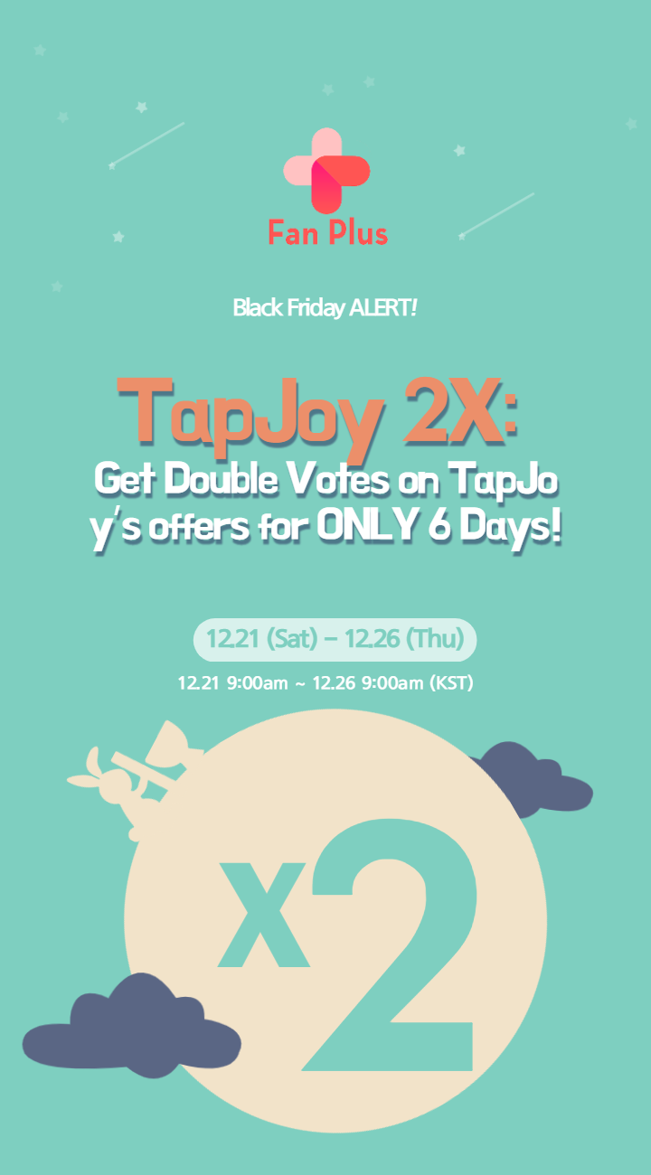 Get Double Votes on TapJoy’s offers for ONLY 6 Days🎟 – FanPlus
