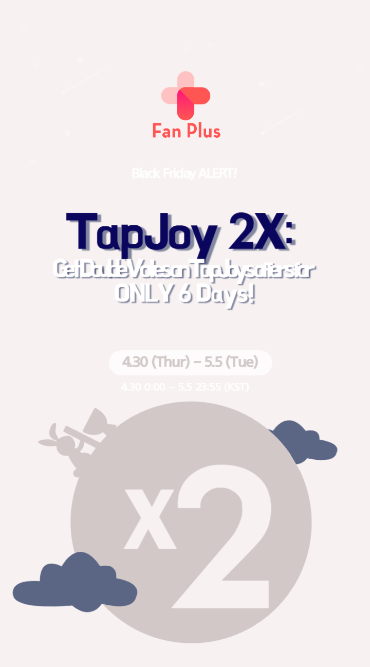 Get Double Votes on TapJoy’s offers for ONLY 6 Days🎟 – FanPlus