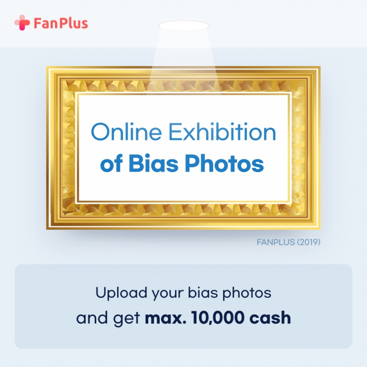 Online Exhibition of Bias Photos: upload your bias photos and get max ...